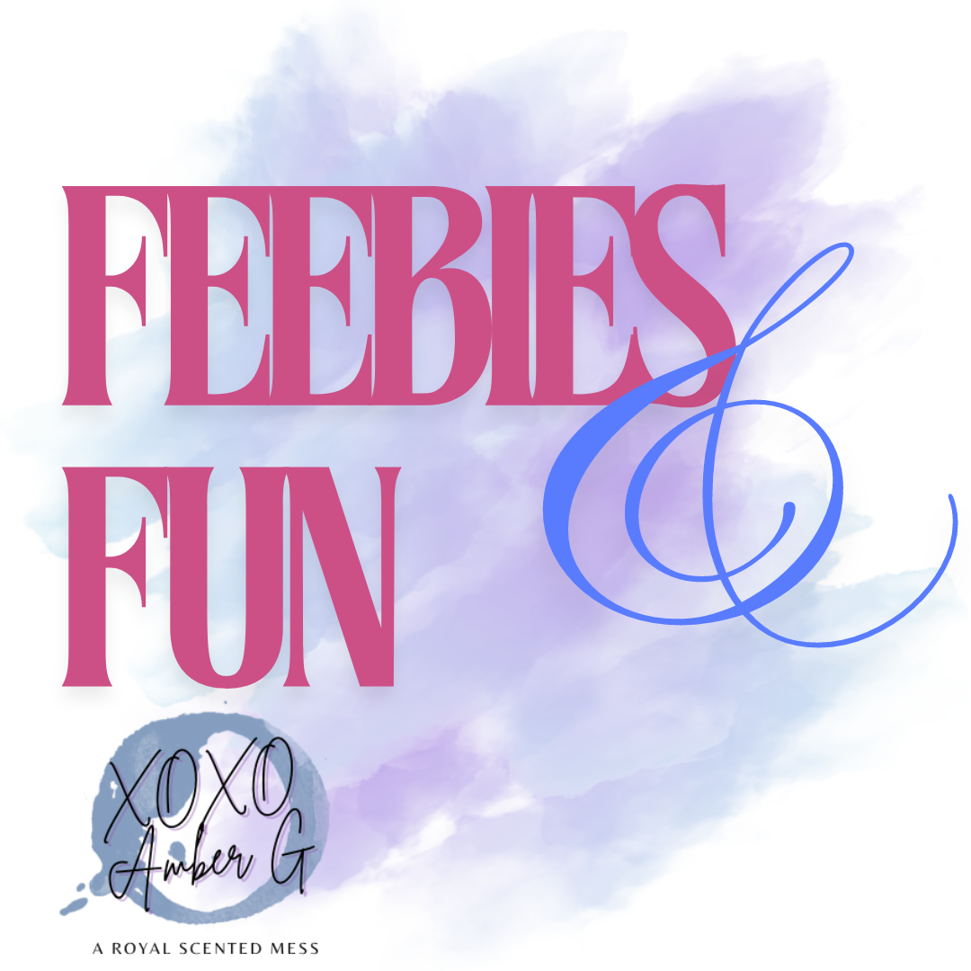 Freebies & Fun – Amber G, A Royal Scented Mess
